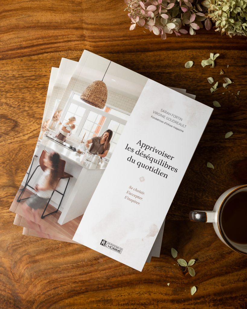 Infuse magazine, le livre : apprivoiser les déséquilibres du quotidien